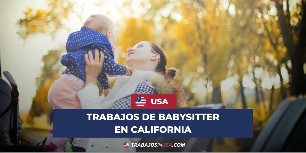 ᐅ Los Mejores Trabajos de Babysitter en California (2026) ️